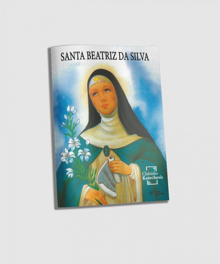 SANTA BEATRIZ DA SILVA – Editora – Katechesis – Livros Católicos